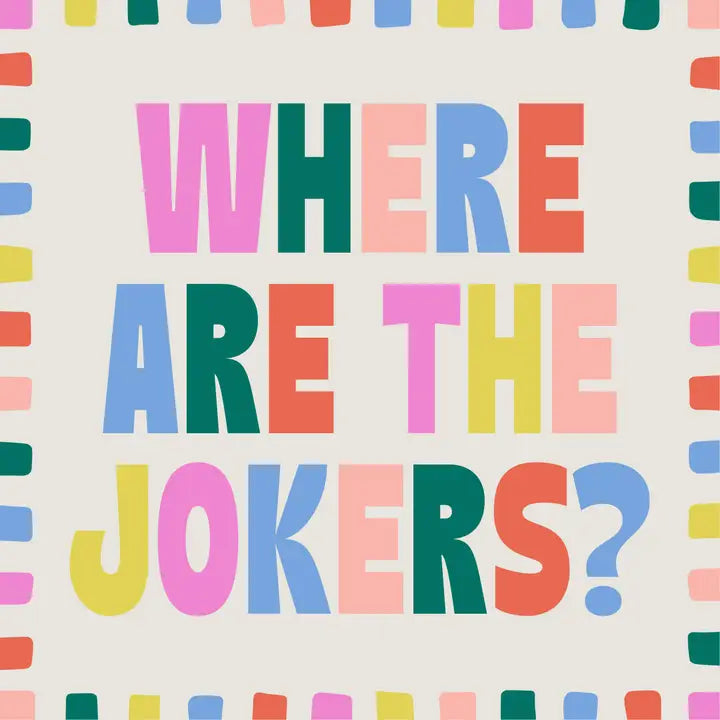 Where are the Jokers? Cocktail Napkin — Two Friends