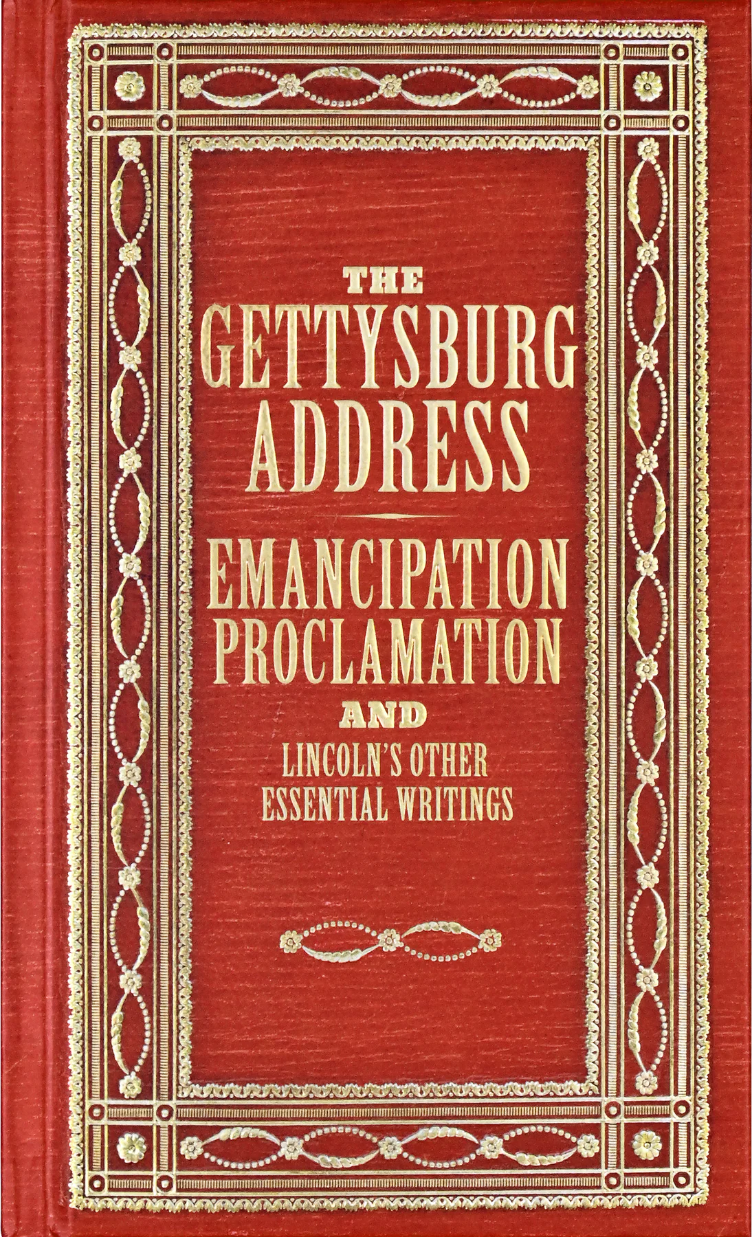The Gettysburg Address & Emancipation Proclamation — Two Friends